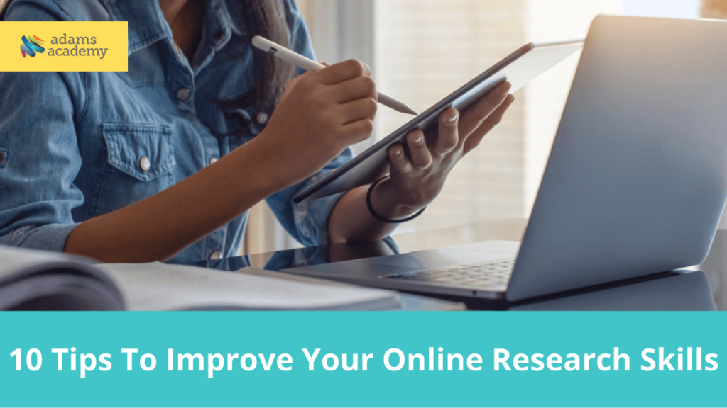 10 Tips To Improve Your Online Research Skills ~ Adams Academy